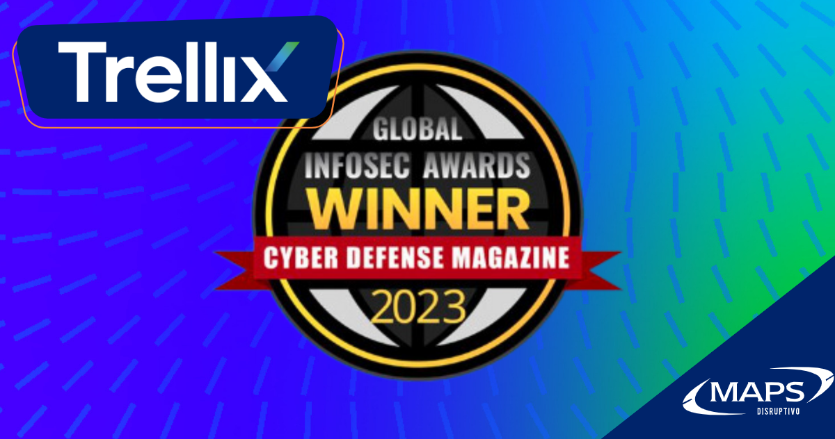 Trellix Email Security galardonada por Global InfoSec Awards - MAPS Disruptivo
