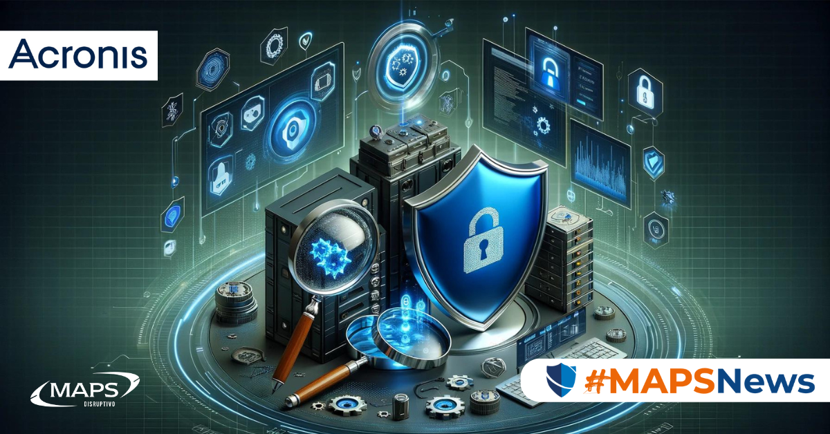 El nacimiento de Acronis Cyber Protect: Un cambio de juego en la ciberseguridad - MAPS Disruptivo
